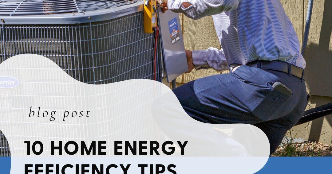 10 Tips to Lower Energy Bills and Boost Efficiency